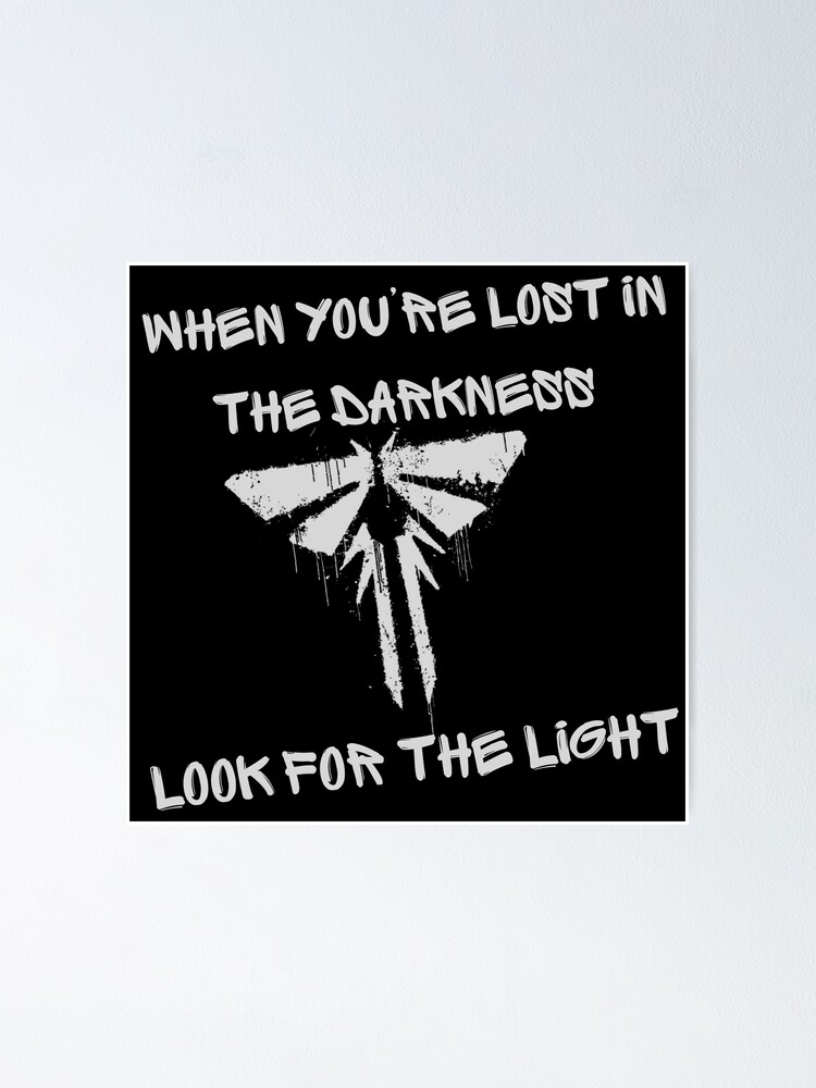 "When you’re lost in the darkness, look for the light Logo Grey - The ...