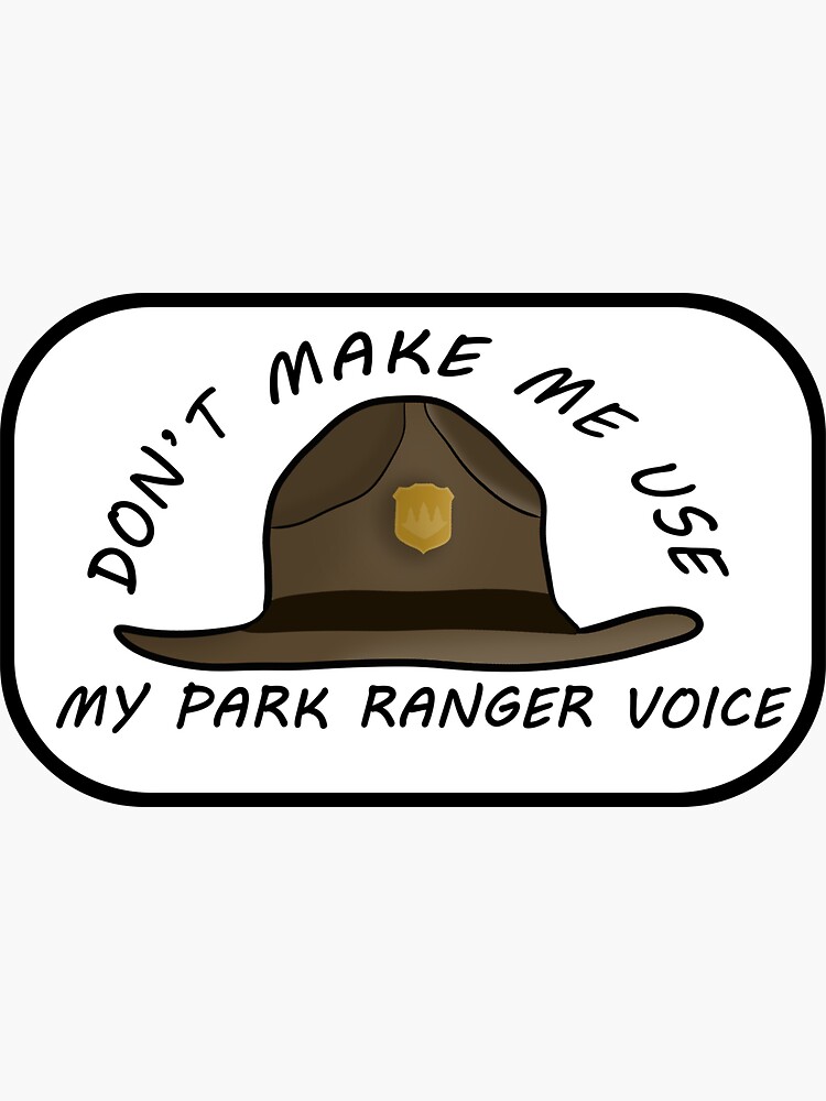 "Park Ranger Voice" Sticker for Sale by JoshV19 | Redbubble