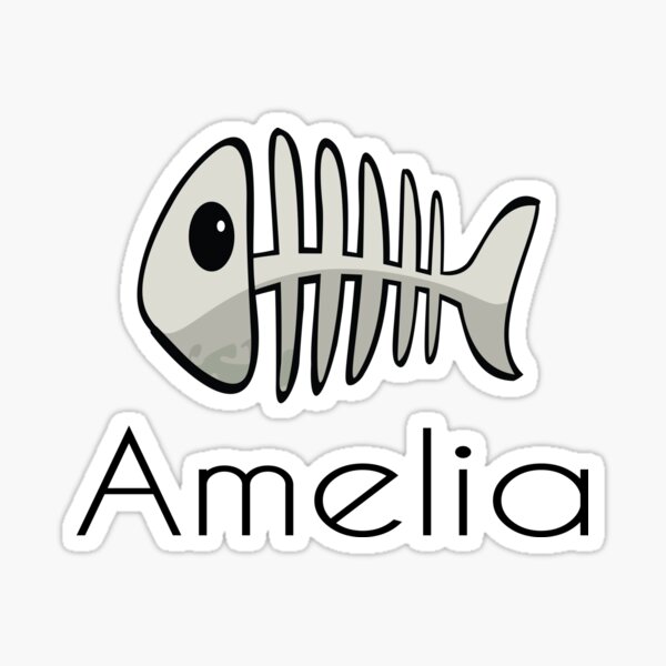 "Amelia Fishbone My Name is Amelia! " Sticker for Sale by ProjectX23 ...