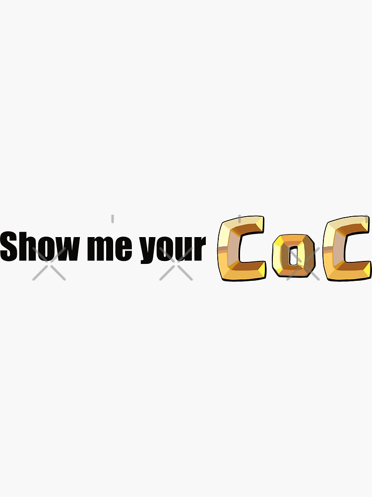 "Show me your CoC" Sticker for Sale by palmwooddesigns | Redbubble