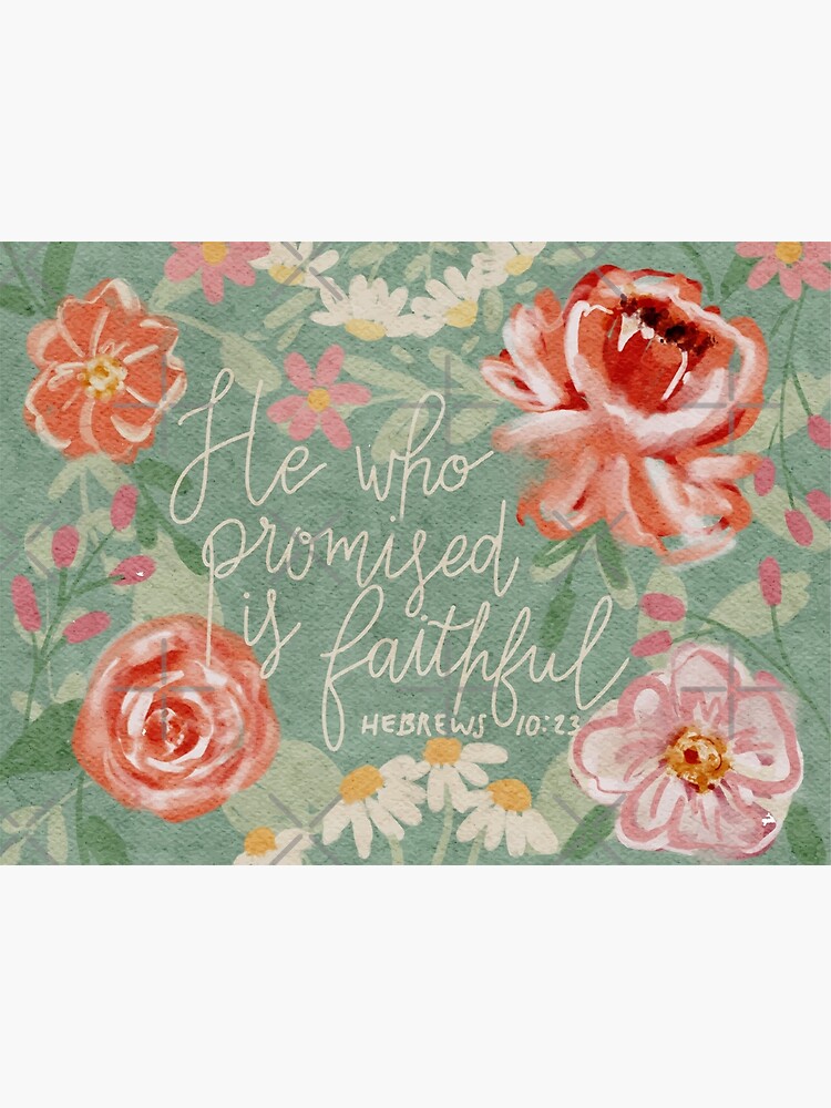 "He who promised is faithful | Bible Scripture Art " Poster for Sale by ...