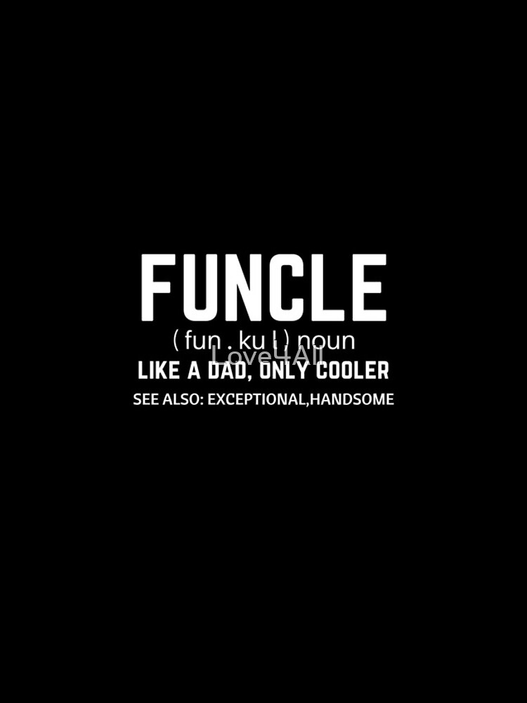 "Funcle Meme Quotes Dictionary Definition Meaning Uncle Gift" iPhone ...