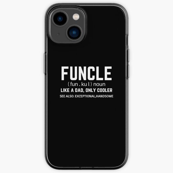 "Funcle Meme Quotes Dictionary Definition Meaning Uncle Gift" iPhone ...