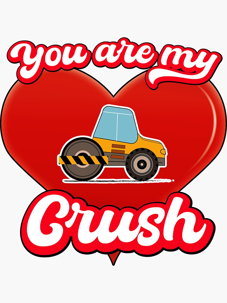 "You are my crush" Sticker for Sale by Jarek-Design | Redbubble