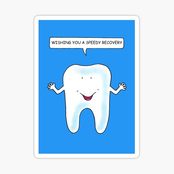 "Speedy Recovery from Dental Surgery Talking Tooth" Sticker for Sale by ...