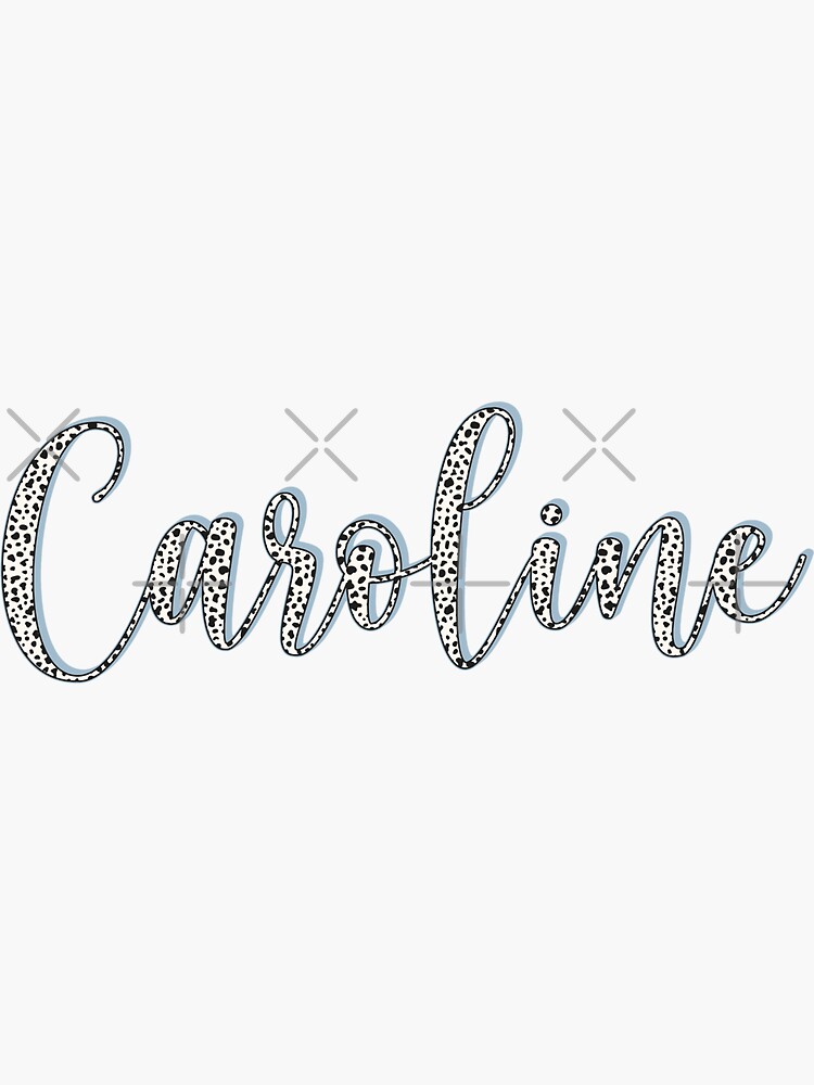 Sticker for Sale mit "Caroline-Name, dalmatinisches Muster Caroline ...
