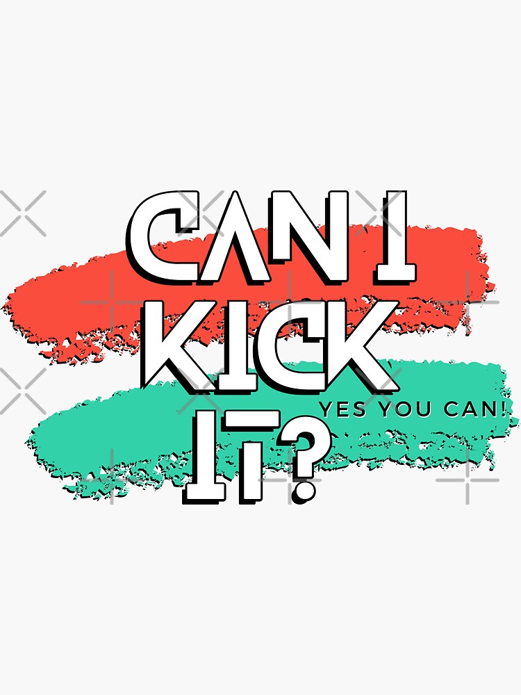 "Can I Kick it? | Street style meets hip hop culture." Sticker for Sale ...