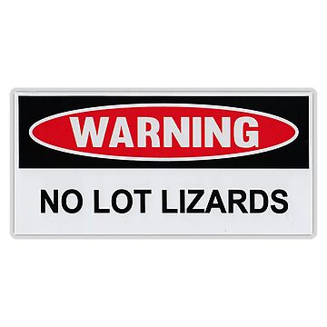 "Warning No Lot Lizards" Sticker for Sale by unionpride | Redbubble