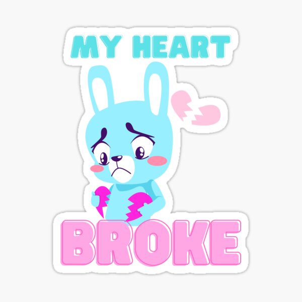 "My heart broke" Sticker for Sale by Errobio | Redbubble