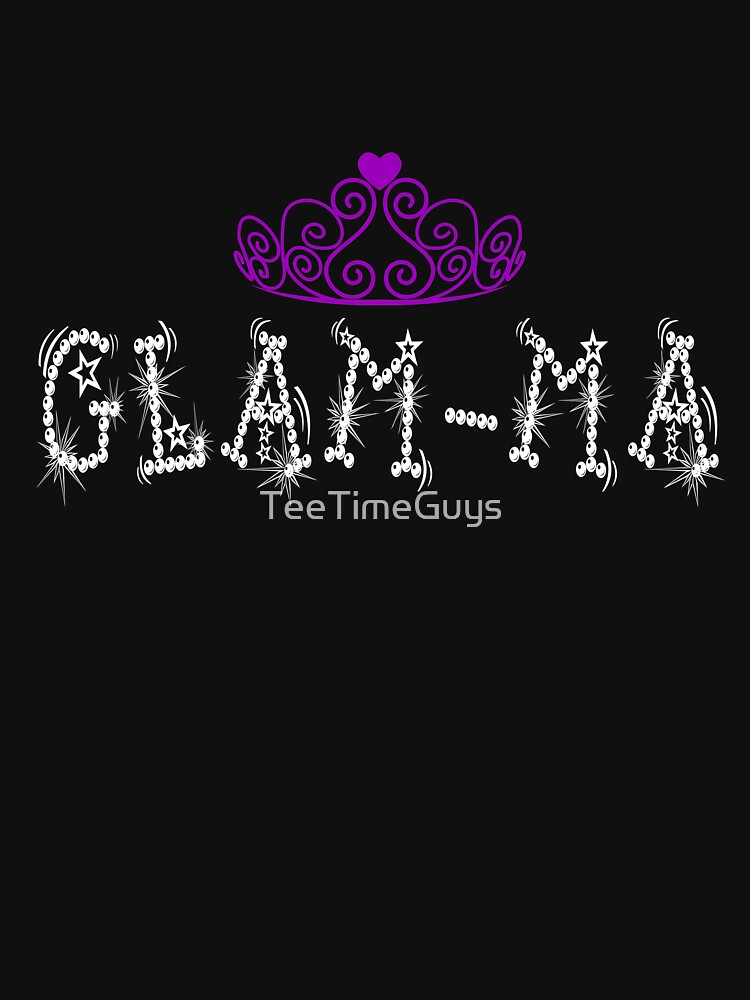 "Glam-ma | The Glamorous Grandma " T-shirt for Sale by TeeTimeGuys ...