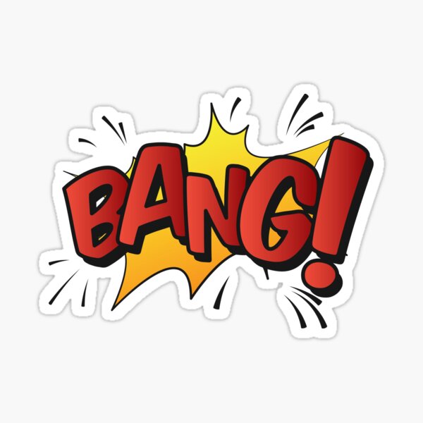 "Bang!" Sticker by CityOfHoods | Redbubble