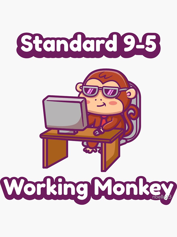 "Hard Working Monkey" Sticker for Sale by nbello13 | Redbubble