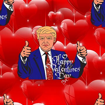 "valentines day donald trump " Greeting Card for Sale by gossiprag ...
