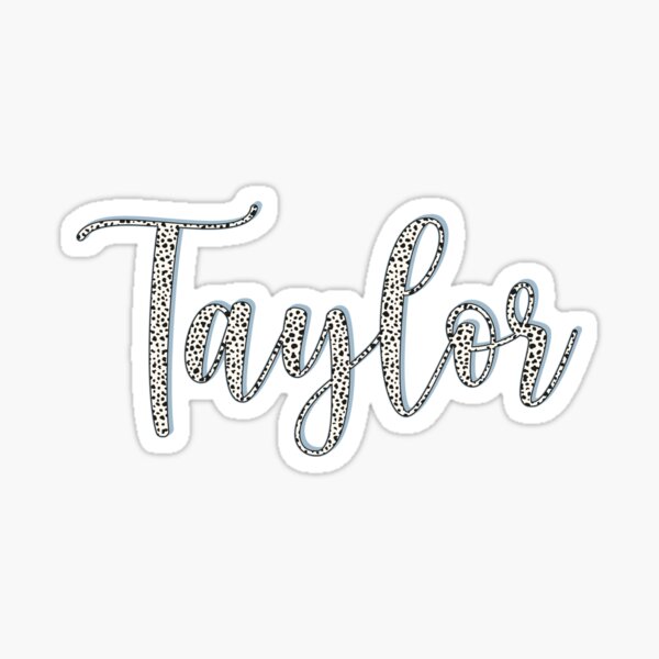 "Taylor name, Dalmatian pattern Taylor first name" Sticker for Sale by ...