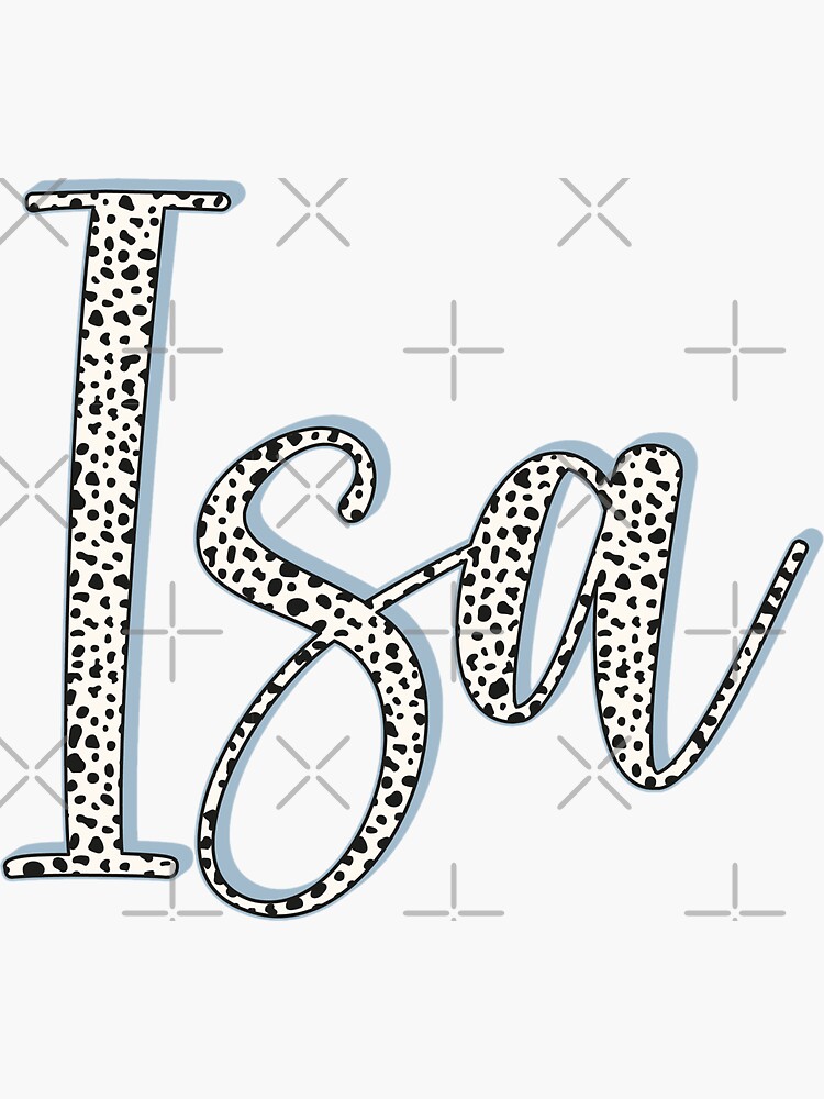 "Isa name, Dalmatian pattern Isa first name" Sticker for Sale by ...