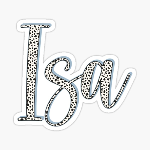 "Isa name, Dalmatian pattern Isa first name" Sticker for Sale by ...