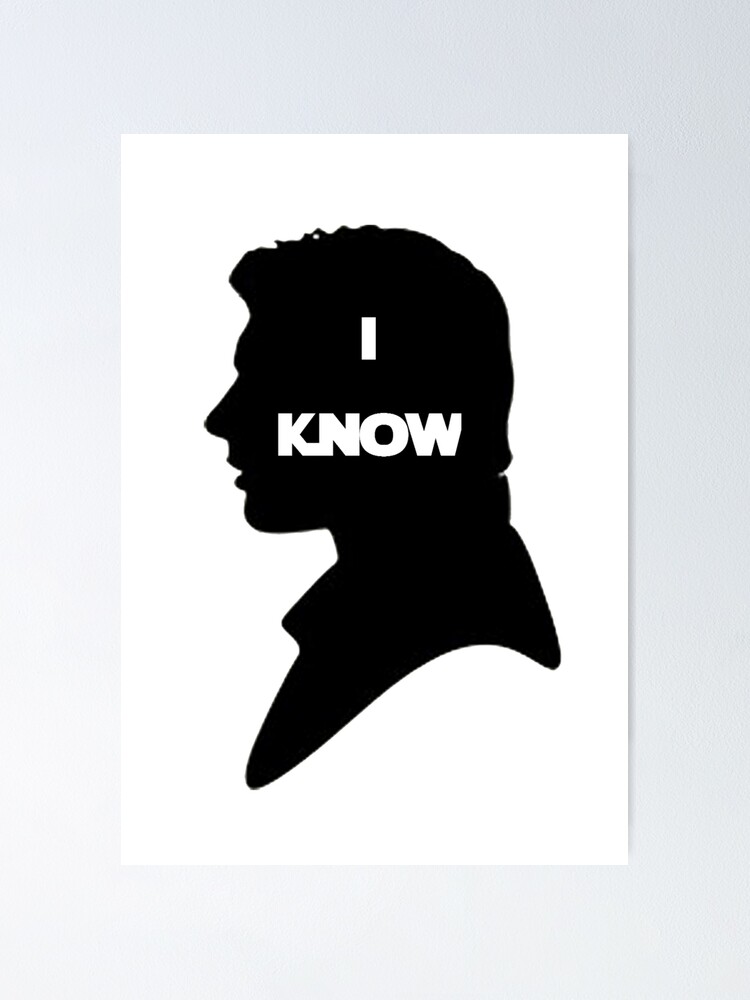 "I Know" Poster by ShayCM0211 | Redbubble