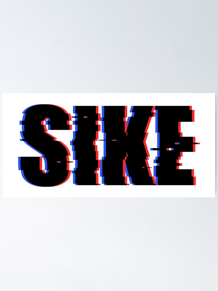 "Sike " Poster for Sale by Matucho | Redbubble