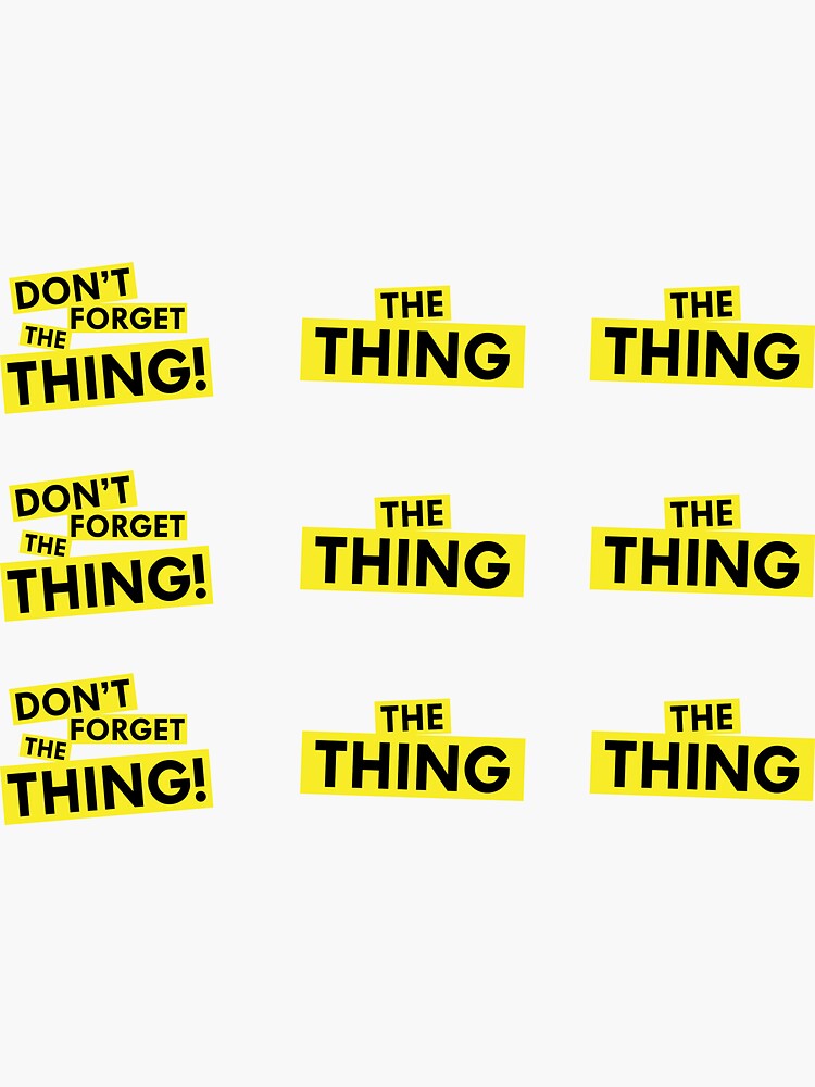 "Don't Forget The Thing Stickers! (9 stickers!)" Sticker for Sale by ...