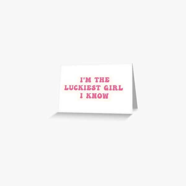 "Im the luckiest girl I know lucky girl syndrome affirmation law of ...