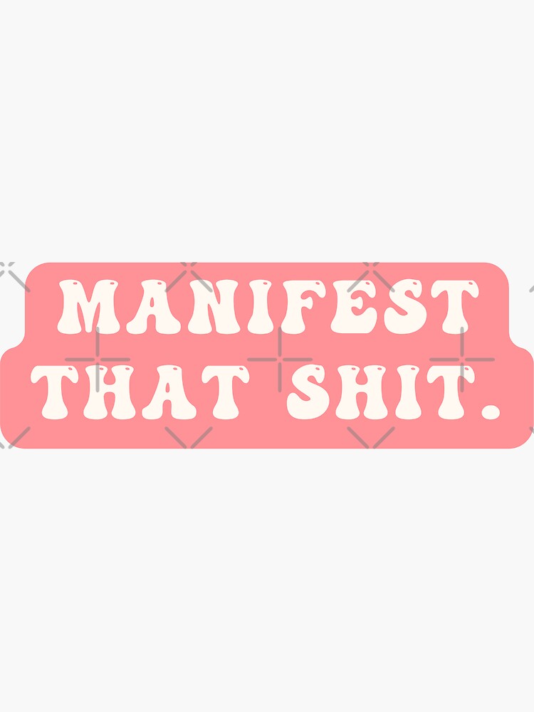 "Manifest that shit lucky girl syndrome affirmation law of assumption ...