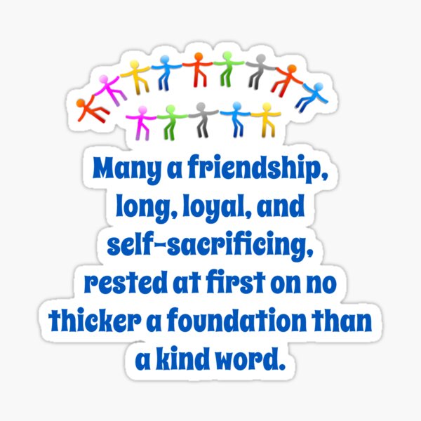 "Many A Friendship Long Loyal - Friendship Quote " Sticker for Sale by ...