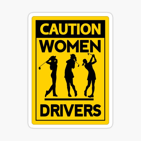 "Caution Women Drivers Funny Golf Design" Sticker for Sale by LeGND ...