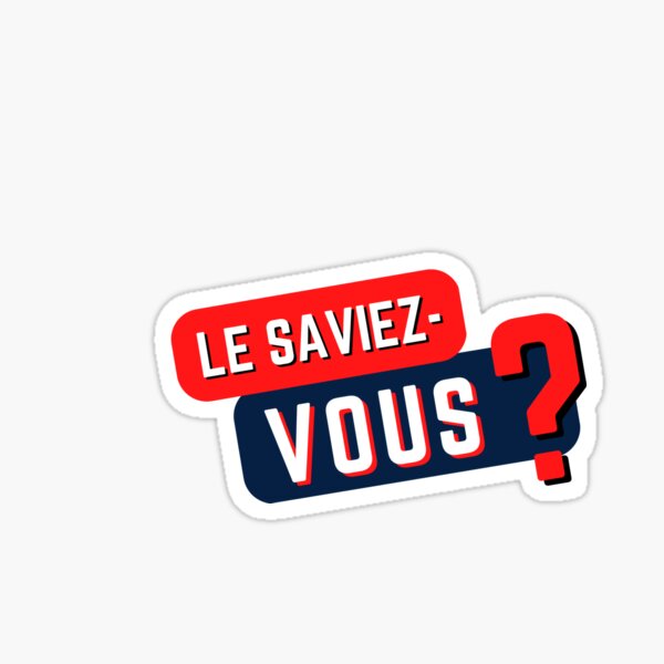 "Le Saviez Vous ? Funny stickers" Sticker for Sale by BarklesStudio ...
