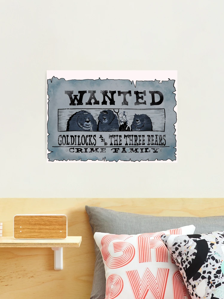 Goldilocks And The Three Bears Wanted Poster