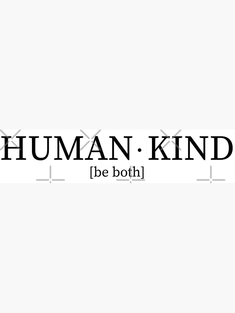 "Human Kind Sticker" Sticker for Sale by aqdang | Redbubble