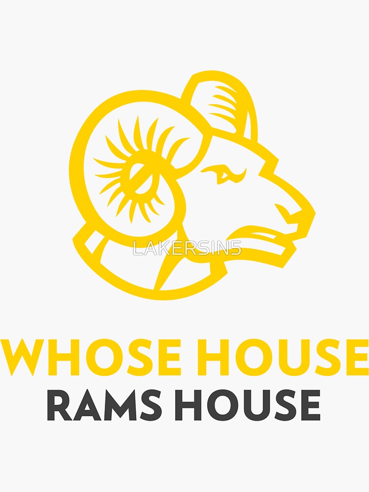 "Whose House Rams House" Sticker for Sale by LAKERSIN5 | Redbubble