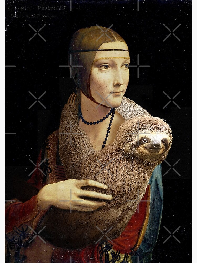 "Lady with a Sloth - A Lazy view on the famous Da Vinci's Portrait ...