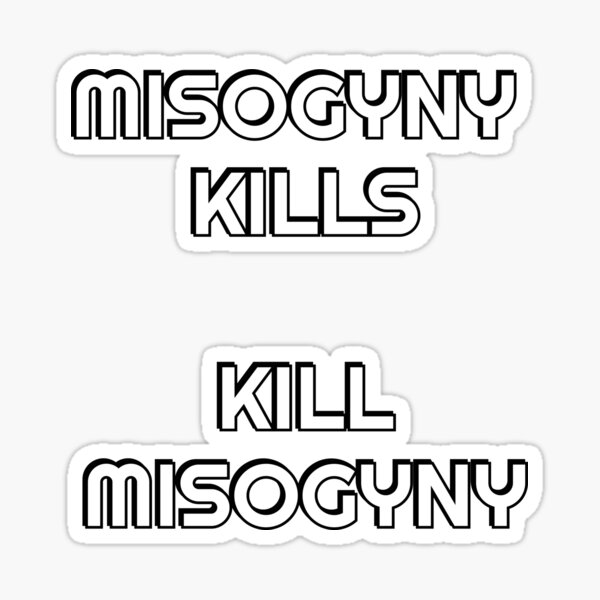 Misogyny Merch & Gifts for Sale | Redbubble