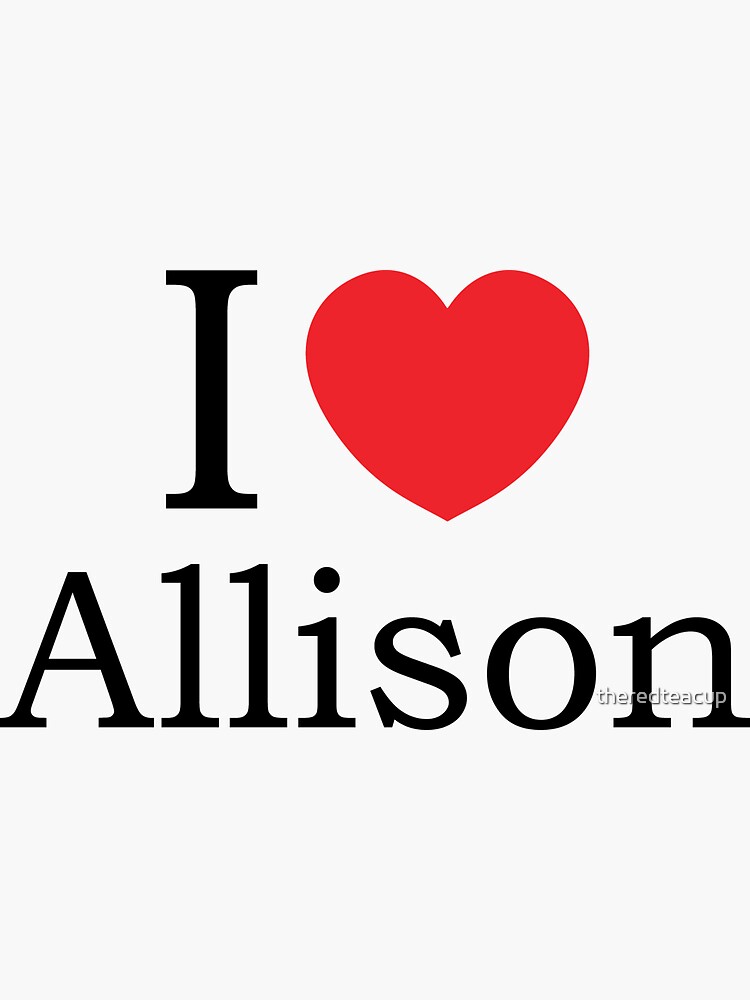 "I Love Allison - With Simple Love Heart" Sticker for Sale by ...