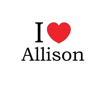 "I Love Allison - With Simple Love Heart" Sticker for Sale by ...