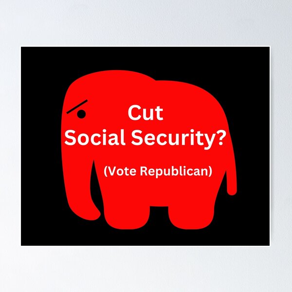 "Cut Social Security?" Poster for Sale by dreamerv3 | Redbubble