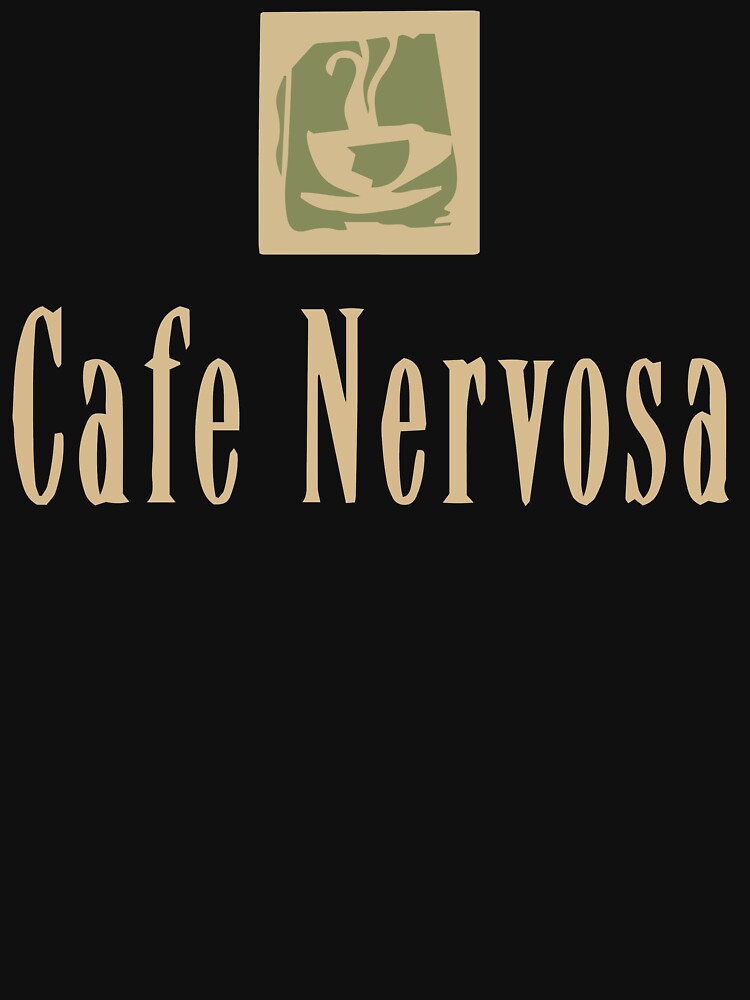 "Cafe Nervosa" T-shirt for Sale by GeekyGirlDesign | Redbubble ...