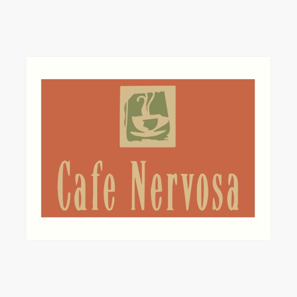 "Cafe Nervosa" Art Print for Sale by GeekyGirlDesign | Redbubble
