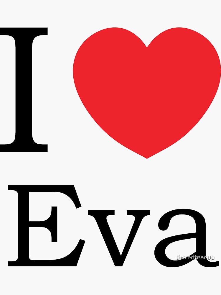 "I Love Eva - With Simple Love Heart" Sticker for Sale by theredteacup ...