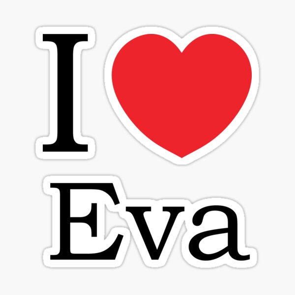 "I Love Eva - With Simple Love Heart" Sticker for Sale by theredteacup ...