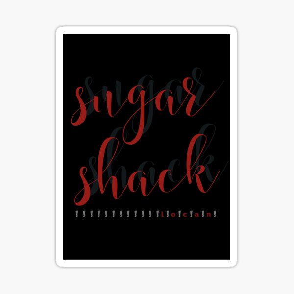 Sugar Shack Stickers | Redbubble