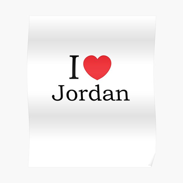 "I Love Jordan - With Simple Love Heart" Poster for Sale by ...