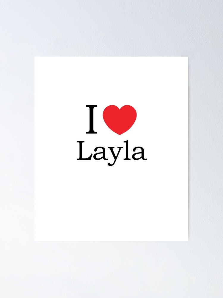 "I Love Layla - With Simple Love Heart" Poster for Sale by theredteacup ...
