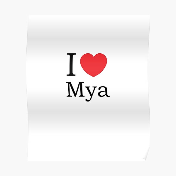 Mya Name Posters | Redbubble