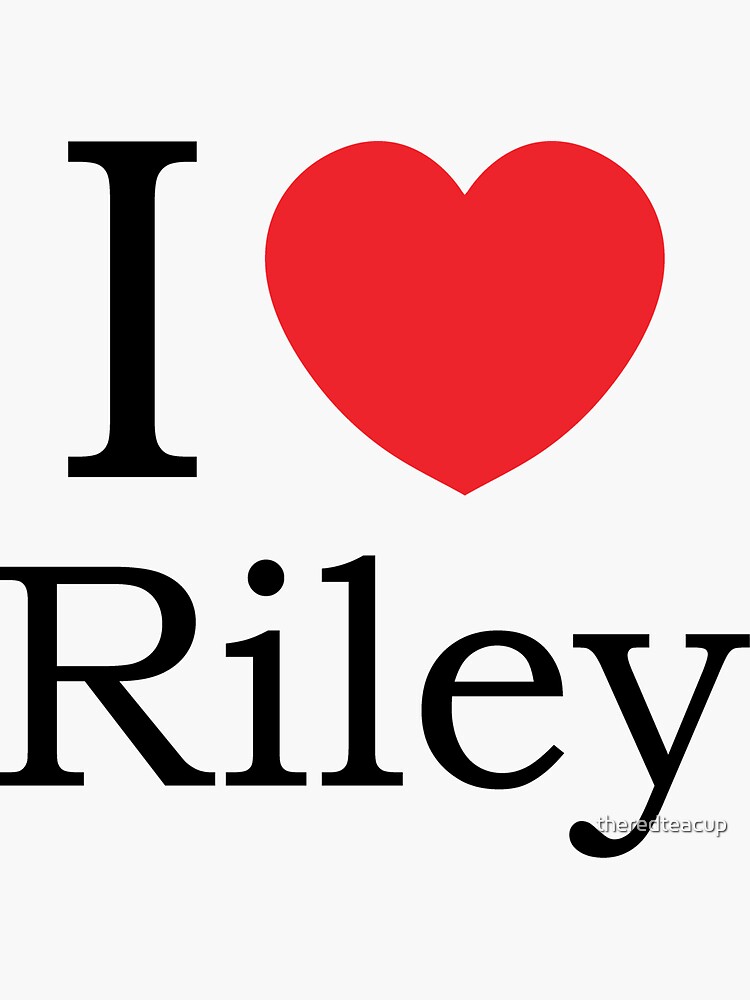 "I Love Riley - With Simple Love Heart" Sticker by theredteacup | Redbubble