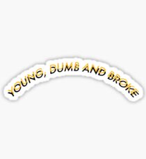 Broke Stickers | Redbubble