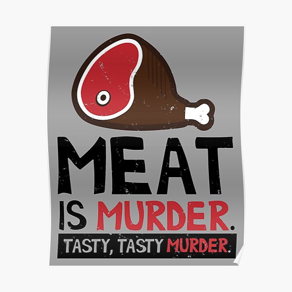 Meat Is Murder Posters | Redbubble