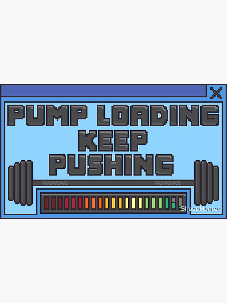 "Pump loading keep pushing pixel art gym shirt " Sticker for Sale by ...