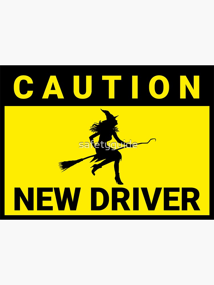 "Caution. New driver." Sticker for Sale by safetyguide | Redbubble