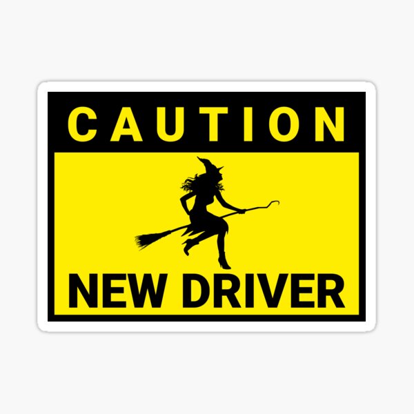 "Caution. New driver." Sticker for Sale by safetyguide | Redbubble